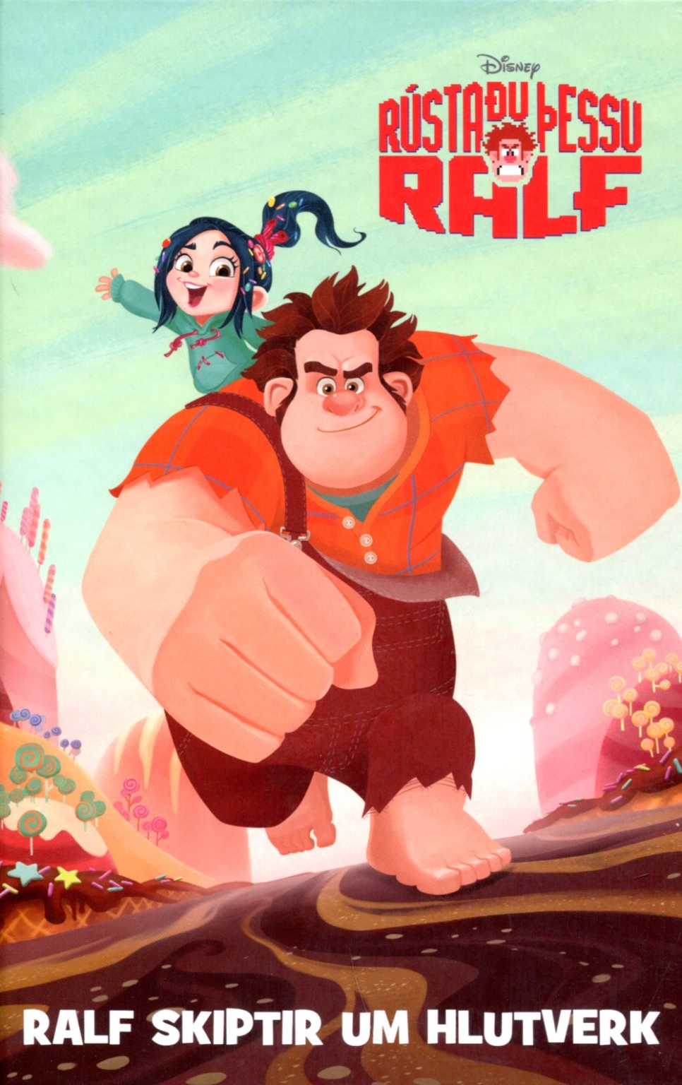 Rústaðu þessu Ralf: Ralf skiptir um hlutverk - Disneybók - Bókalind antikbókabúð